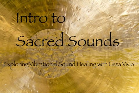 Introduction to Sacred Sounds Workshop: Exploring Vibrational Sound ...